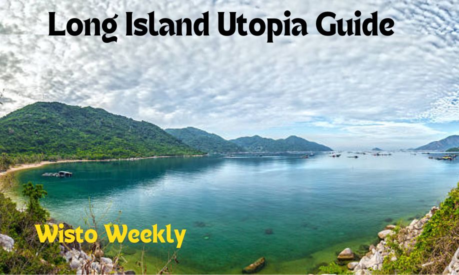 Long Island Utopia Guide: The East Coast - 2026